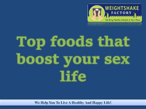 Top Foods That Boost Your Sex Life Ppt