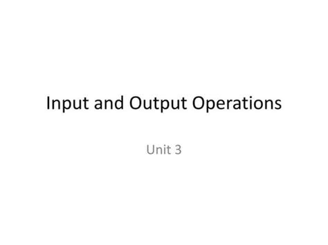 Com1407 Input Output Functions Ppt