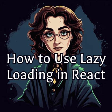 Jsmd On Linkedin How To Use Lazy Loading In React