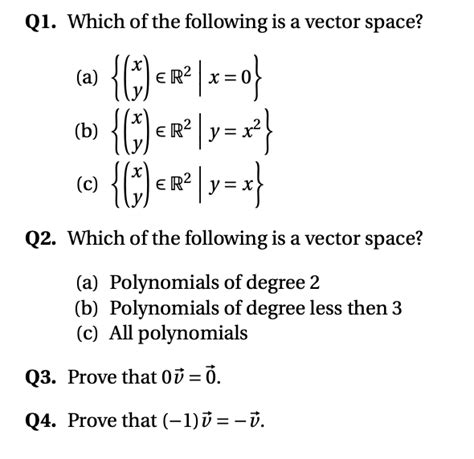 Solved Q Which Of The Following Is A Vector Space A B Chegg Com