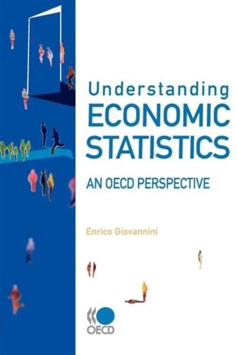 Understanding Economic Statistics An Oecd Perspective 9789264033122 Enrico