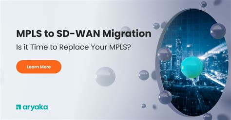 Seamless Mpls To Sd Wan Migration Aryaka