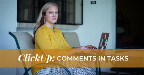 ClickUp Task Comment Features We Make Systems Sexy