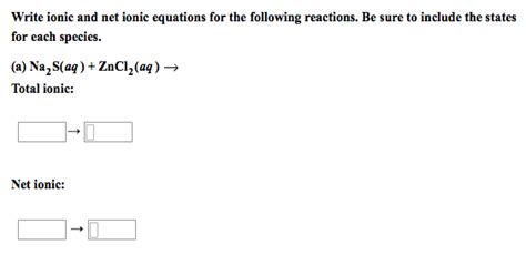 Solved Write Ionic And Net Ionic Equations For The Following