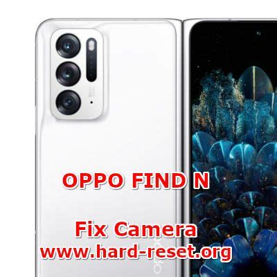How To FIX Camera OPPO FIND N Problems Hard Reset Factory Default Community