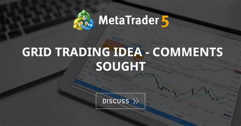 Grid Trading Idea Comments Sought Trading Strategies That Work