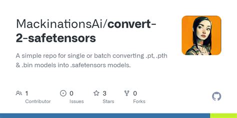 github mackinationsai convert 2 safetensors a simple repo for single