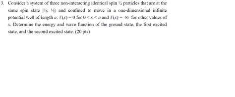 solved consider a system of three non interacting identical