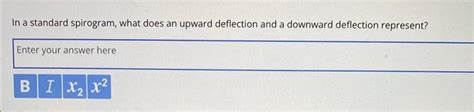 Solved In A Standard Spirogram What Does An Upward