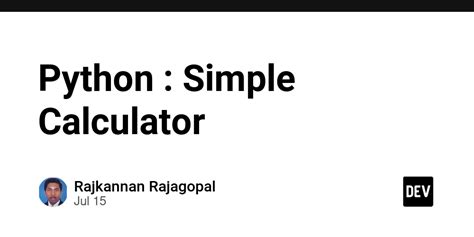 Python Simple Calculator Dev Community