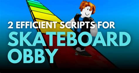Efficient Skateboard Obby Scripts Auto Stage