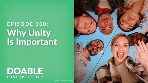 Episode 300 Why Unity Is Important Youtube