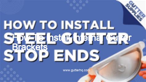 How To Install Internal Gutter Brackets Gutter HQ