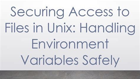 Securing Access To Files In Unix Handling Environment Variables Safely Youtube