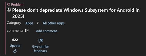 “dont Kill Android Wsa In Windows 11” Is Now A Top Feedback But Will Microsoft Listen