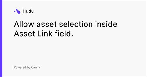 Allow Asset Selection Inside Asset Link Field Core Web App Hudu