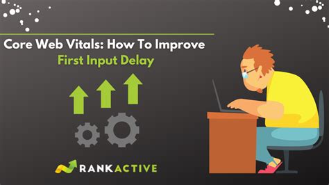 Core Web Vitals How To Improve First Input Delay