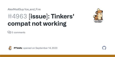 Issue Tinkers Compat Not Working · Issue 4963 · Alexmodguyiceandfire · Github