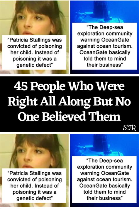 45 People Who Were Right All Along But No One Believed Them Artofit