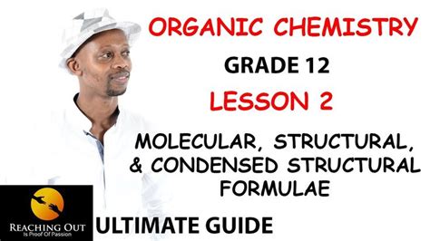 [organic Chemistry Grade 12] Lesson 2 Molecular Formula Structural Formulae And Condensed