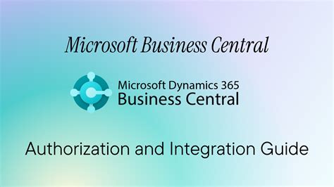 Understanding Authorization When Building A Microsoft Business Central Api Integration
