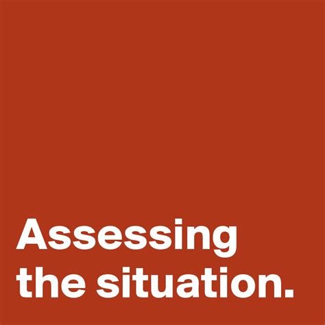 Assessing The Situation Post By Andshecame On Boldomatic