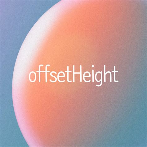 Offsetheight 속성은 요소의 세로 값을 가져옵니다