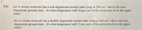 Solved P3 A A Certain Molecule Has A Non Degenerate