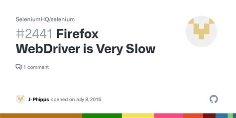 Firefox Webdriver Is Very Slow · Issue 2441 · Seleniumhqselenium · Github