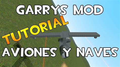 Garrys Mod Tutorial Naves Y Aviones YouTube Garrys Mod Tutorial Naves Y Aviones YouTube