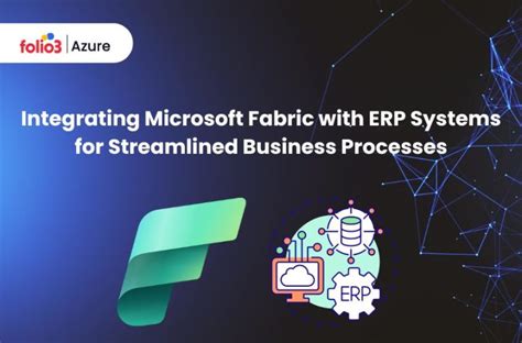 Guide To Implement Microsoft Fabric For Dynamics 365 Finance And Operations