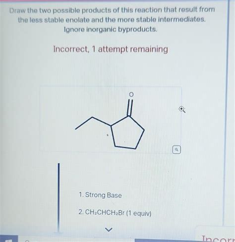 Solved Draw The Two Possible Products Of This Reaction That