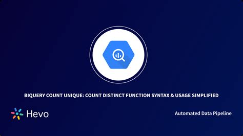 Bigquery Count Unique 101 Simplified Usage Hevo