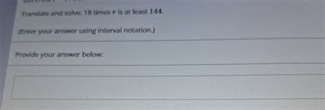 Solved Translate And Solve 18 ﻿times R ﻿is At Least