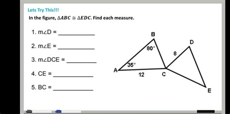 Solved Lets Try This In The Figure Delta Abc≌ Edc Find Each