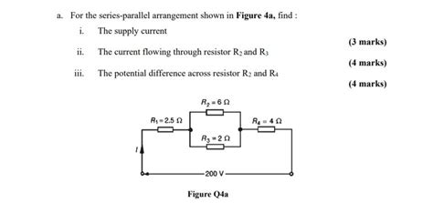 Solved A For The Series Parallel Arrangement Shown In