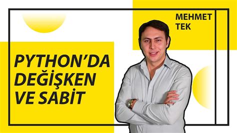 Pythonda Değişkenler Ve Sabitler Variables And Constants Youtube