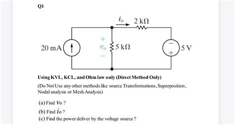 Solved Q1Using KVL KCL And Ohm Law Only Direct Method Chegg Com