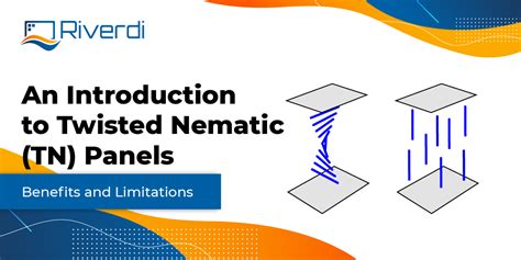Twisted Nematic Tn Panels An In Depth Guide To Benefits And Limitations