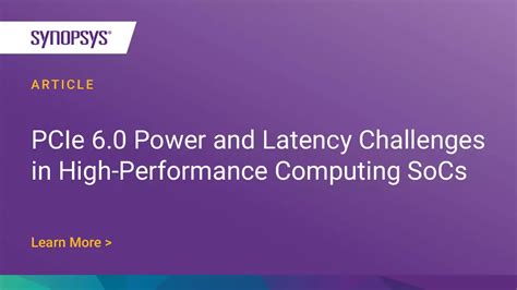 Pcie 6 0 Power And Latency In Hpc Socs Synopsys Ip