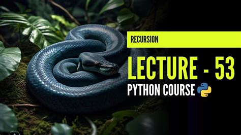 Recursion What Is Recursion Recursion In Python Lecture 53 Python Course In Hindi