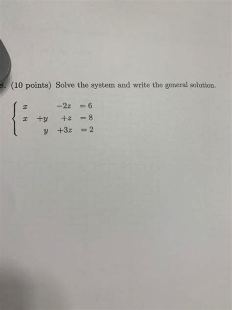Solved 8 10 Points Solve The System And Write The General