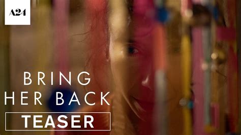 Everything You Need To Know About Bring Her Back Movie 2025