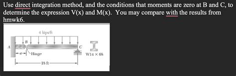Solved Use Direct Integration Method And The Conditions