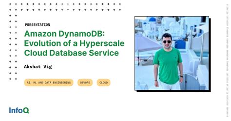 amazon dynamodb evolution of a hyperscale cloud database service infoq