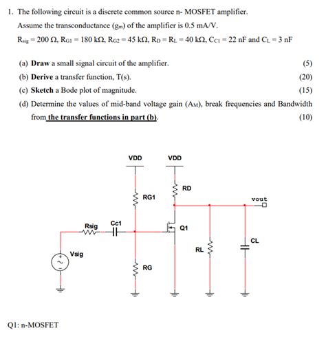The Following Circuit Is A Discrete Common Source N Mosfet Amplifier