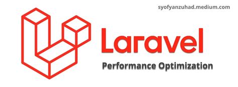 12 Tips For Laravel Performance Optimization Terjemah By Syofyan