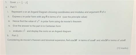 Solved A Given Part Represent Z On An Argand Diagram Chegg