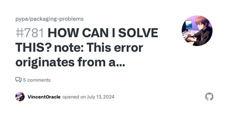 HOW CAN I SOLVE THIS Note This Error Originates From A Subprocess