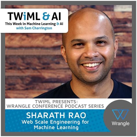 Web Scale Engineering For Machine Learning With Sharath Rao The Twiml Ai Podcast